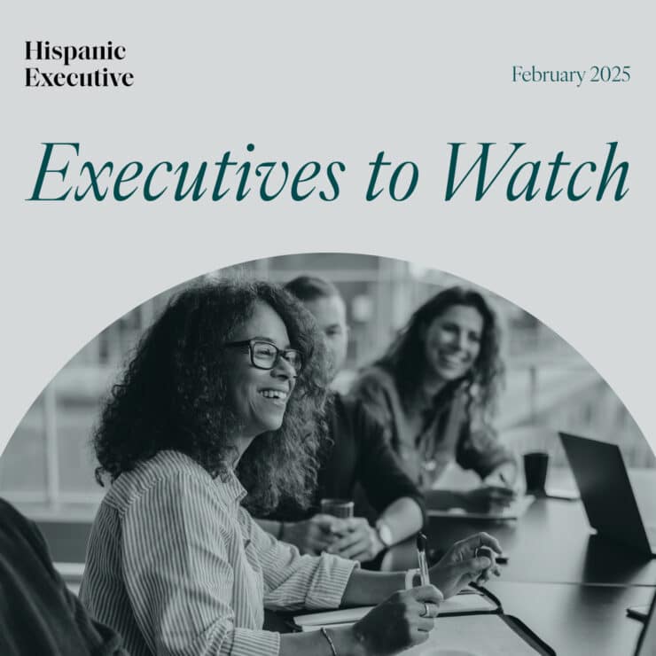 Hispanic Executives to Watch: April 2025 - Hispanic Executive